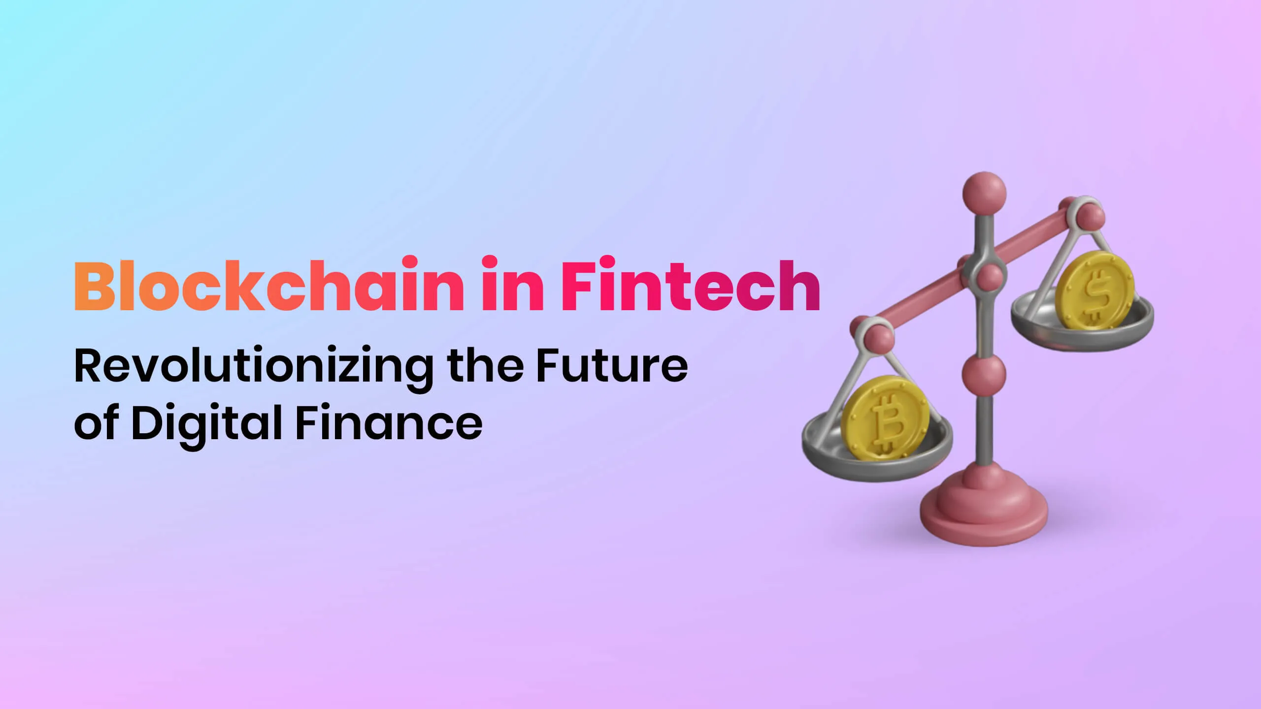 Blockchain in Fintech | Powering Secure & Decentralized Finance